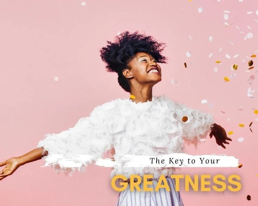 The Key to Greatness: it’s easier to find than you think! | by Maria ...