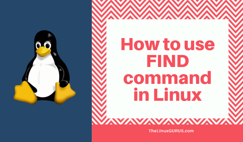 How to use FIND command in Linux. Find command is a pretty useful ...