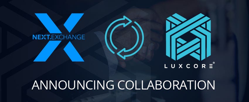 NEXT.exchange and Luxcore announce a collaboration | by LUXCORE ...