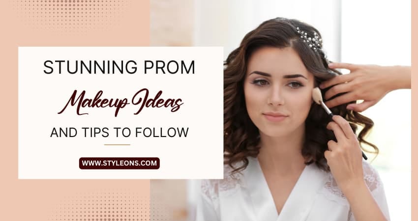 STUNNING PROM MAKEUP IDEAS AND TIPS TO FOLLOW - Styleons - Medium