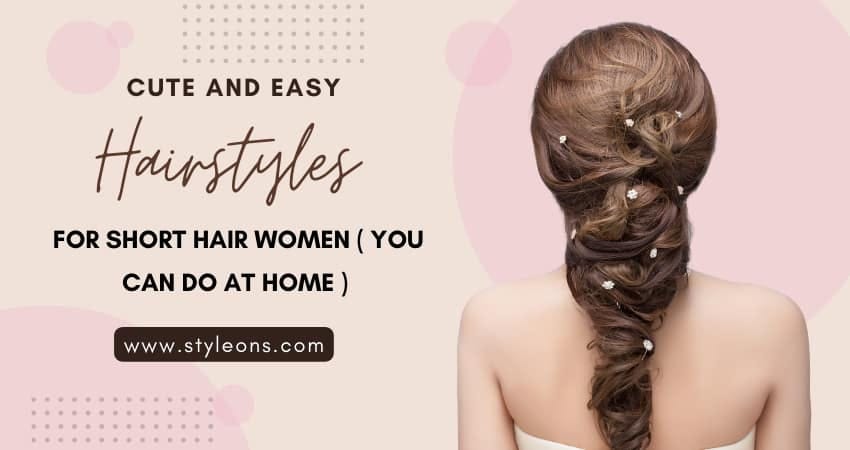 CUTE AND EASY HAIRSTYLES FOR SHORT HAIR WOMEN ( YOU CAN DO AT HOME ...