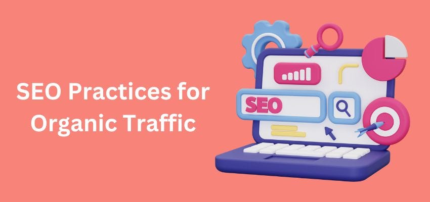 Driving Organic Traffic to Your Website: Essential SEO Practices | by Akash Srivastava | Jul ...