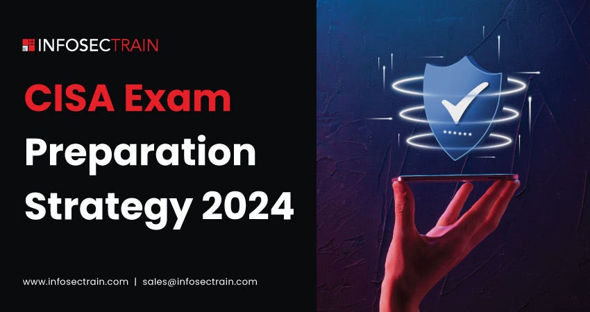 Cisa Exam Preparation Strategy 2024 By Naindini Aug 2024 Medium