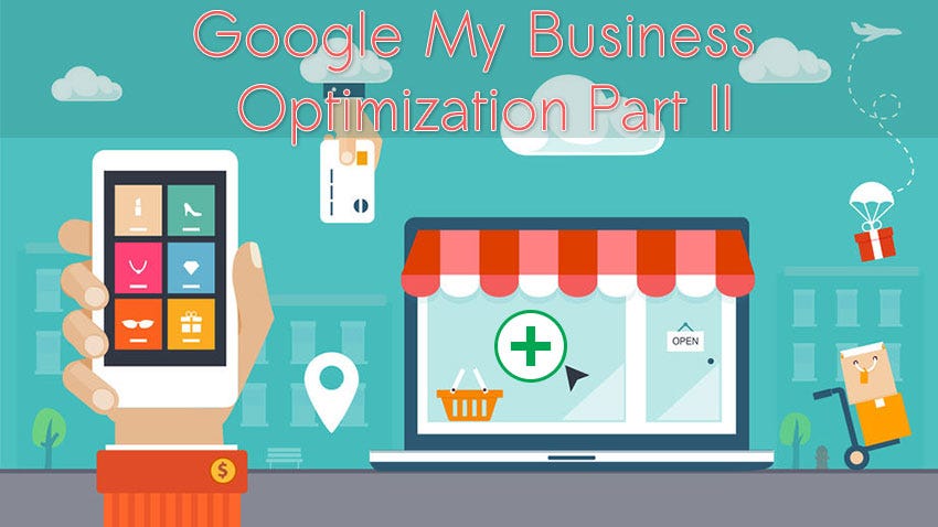 Google My Business Optimization Part 2 | by Davis Winn | thcim | Medium