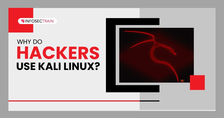 Why do Hackers Use Kali Linux?. Within the intricate landscape of… | by ...