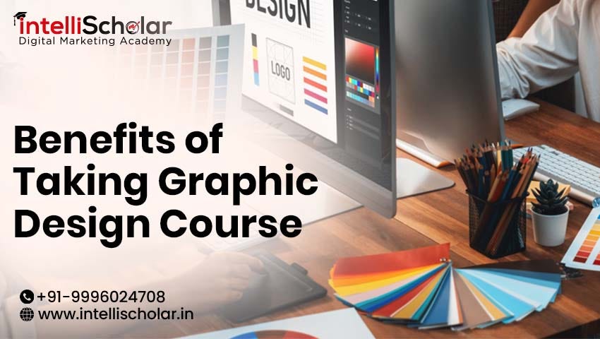 Benefits Of Taking Graphic Design Course - Intellischolar - Medium