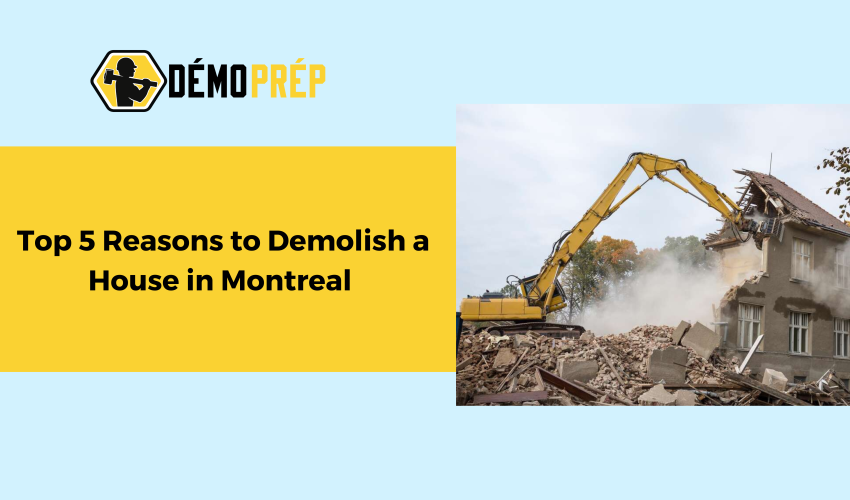 Top 5 Reasons to Demolish a House in Montreal — Demo Prep | by Demo Prep | Sep, 2023 | Medium