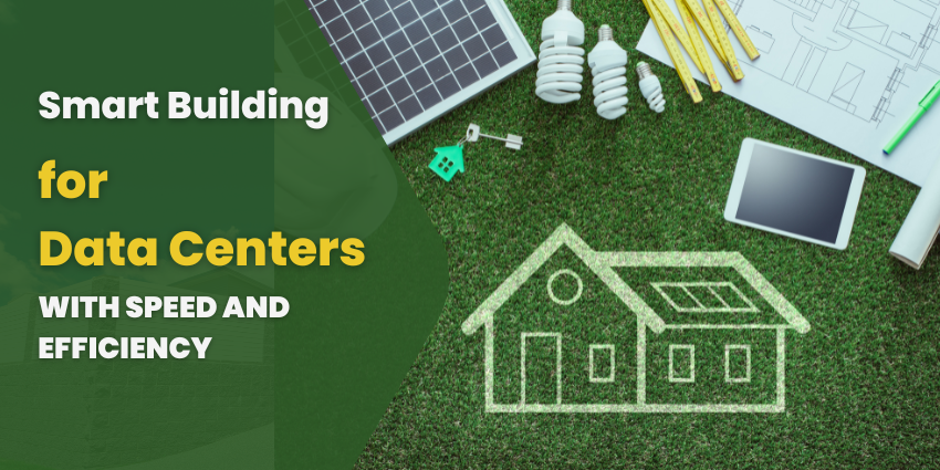 Smart Building for Data Centers With Speed And Efficiency | by ...