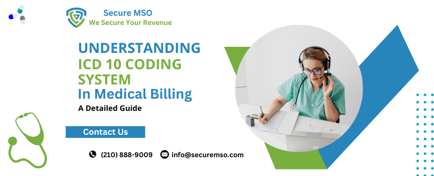 Understanding ICD 10 Coding System In Medical Billing: A Detailed Guide | by Secure MSO | Medium