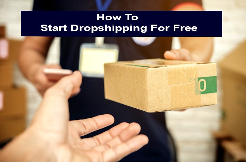 How to Start Dropshipping For Free — Without Money - Rajbharstationery ...