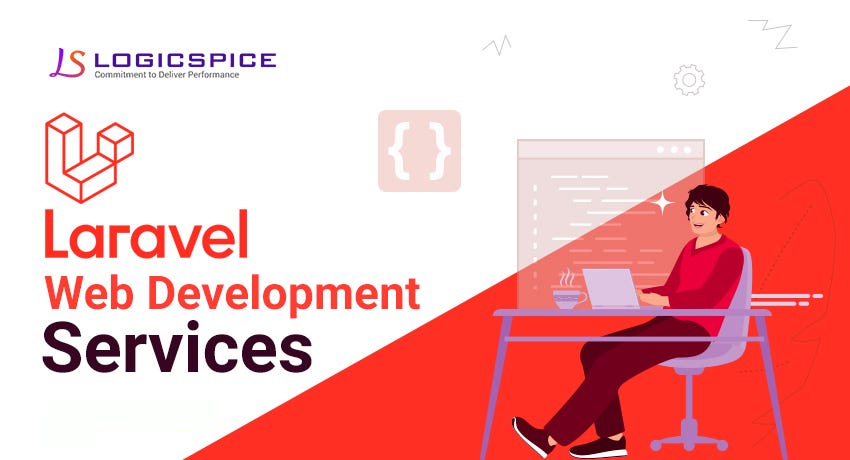 What are Laravel development services? - Logicspice Software - Medium