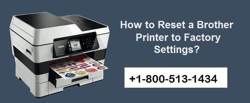 Brother Printer Support. How to Reset a Brother Printer | by Steve ...