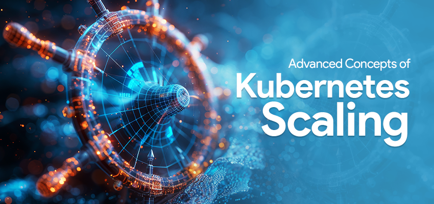 Advanced Concepts Of Kubernetes Scaling — Codimite By Codimite Jul 2024 Medium
