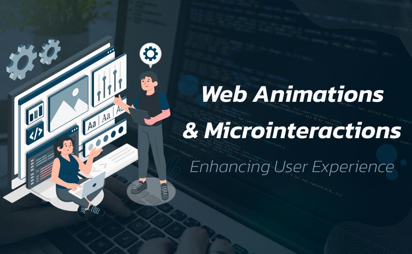 Web Animations and Microinteractions: Enhancing User Experience | by SEO Niotechone Software ...