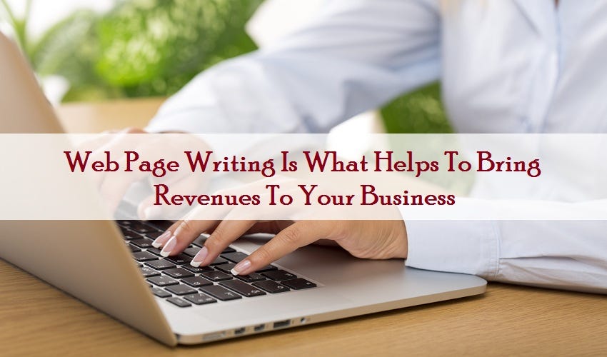 Web Page Writing Is What Helps To Bring Revenues To Your Business | by ...