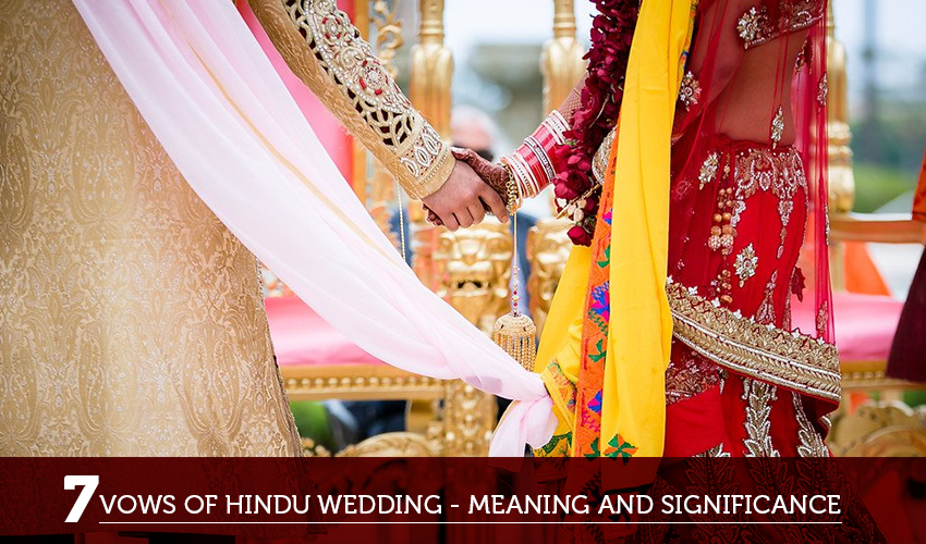 VOWS OF HINDU WEDDING- MEANING AND SIGNIFICANCE | by F&B India-Caterers ...