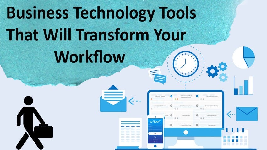 10 Business Technology Tools That Will Transform Your Workflow By