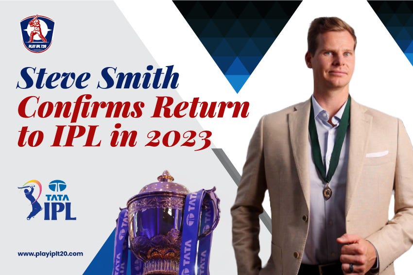 Steve Smith Confirms Return to IPL in 2023 — PLAYIPLT20 - Play IPL T20 ...
