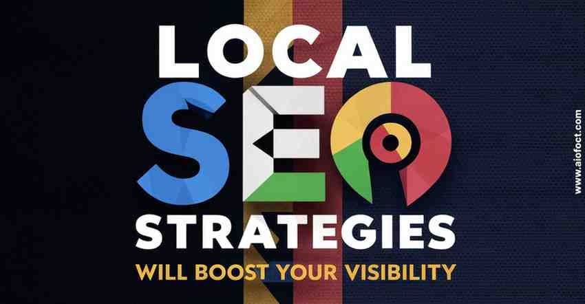 Local Seo Strategies Will Boost Your Visibility Aiofoct Hub Medium