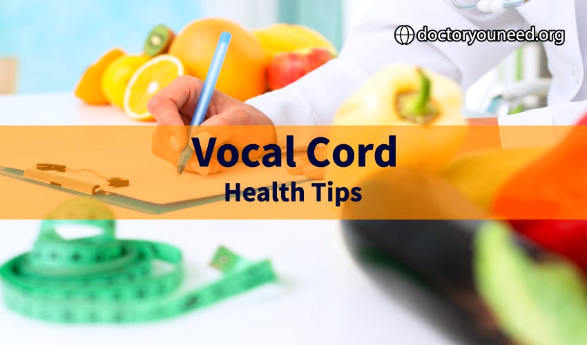 Vocal Cord Health Tips - Doctor You Need - Medium