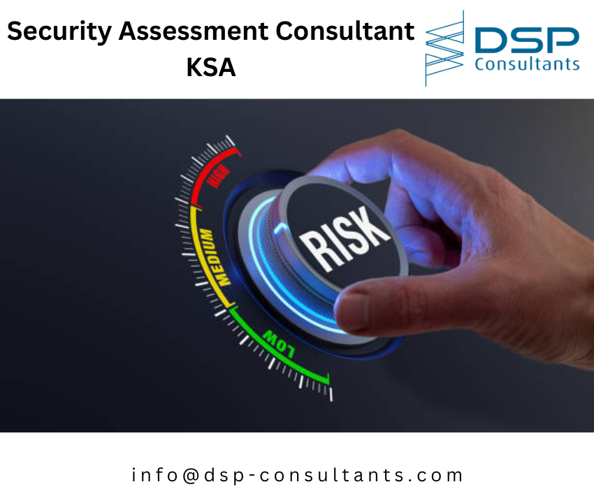 Top Five Advantages of Hiring A Security Assessment Consultant In KSA ...