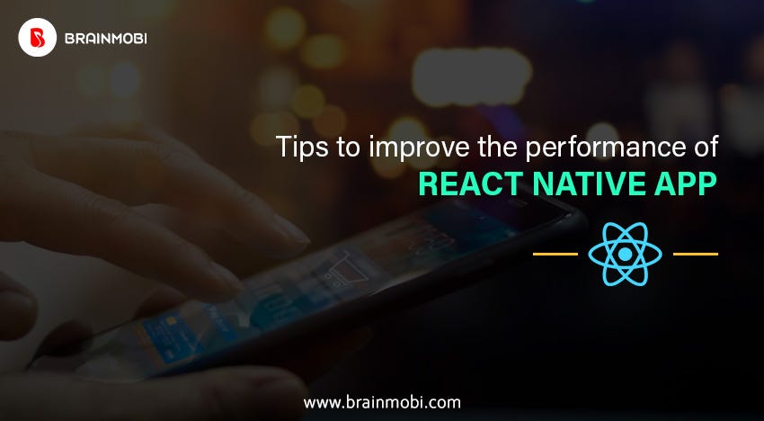 Tips to improve the performance of React Native Apps | by kamal damgwal ...