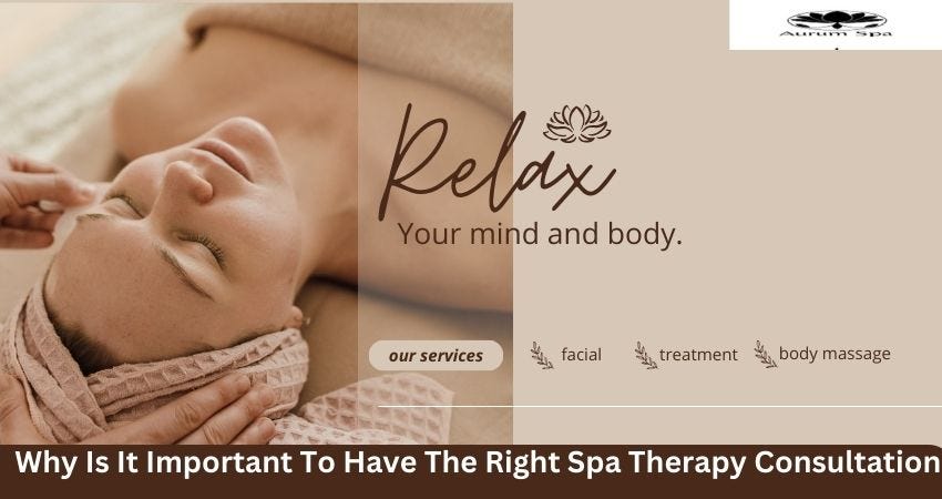 Why Is It Important To Have The Right Spa Therapy Consultation? | by ...