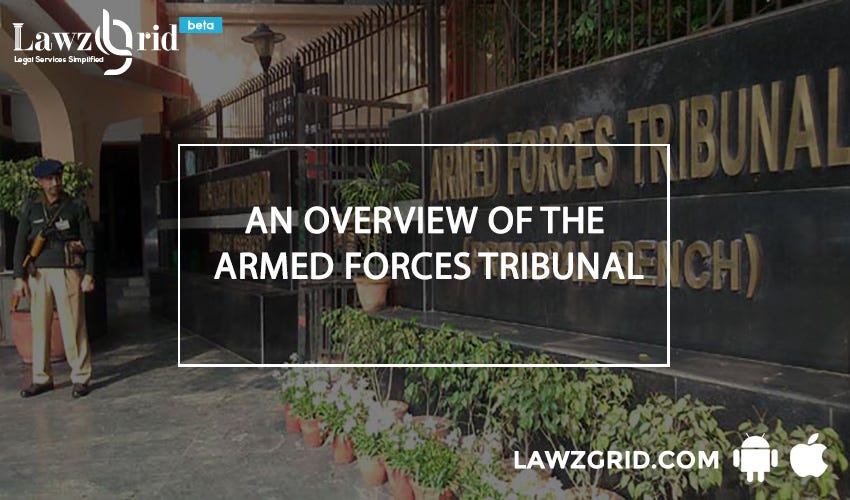An Overview of the Armed Forces Tribunal Act | by LawzGrid | Medium
