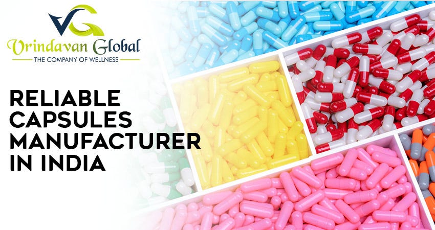 Reliable Capsules Manufacturer in India | Vrindavan Global - Vrindavan ...