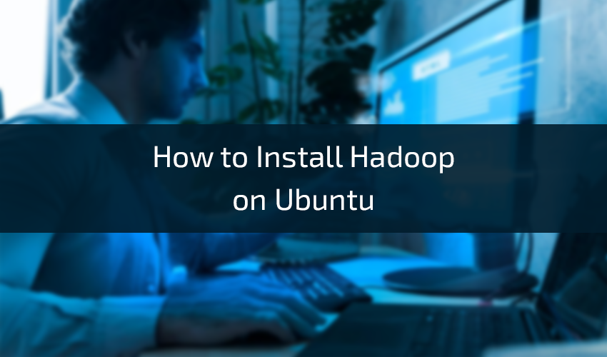 How to Install Hadoop on Ubuntu for Big Data Processing - David Jonson ...