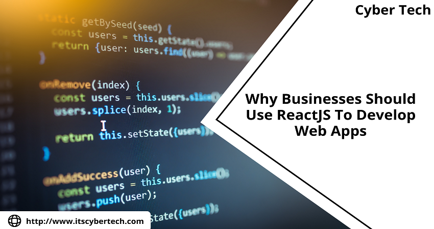 Why Businesses Should Use ReactJS To Develop Web Apps | by cybertech | Medium