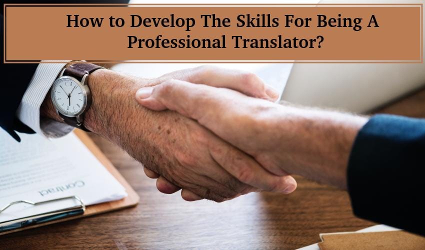 How to Develop The Skills For Being A Professional Translator? | by Eva ...