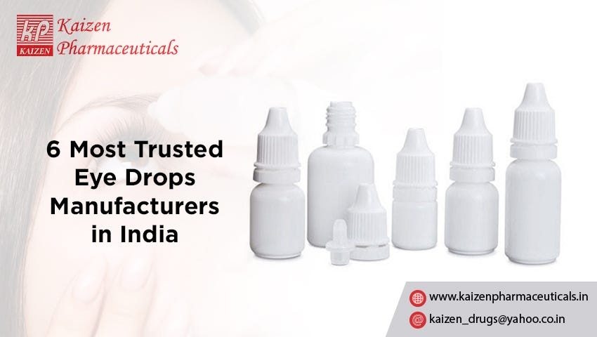 6 Most Trusted Eye Drops Manufacturers in India - kaizen pharmaceutical ...