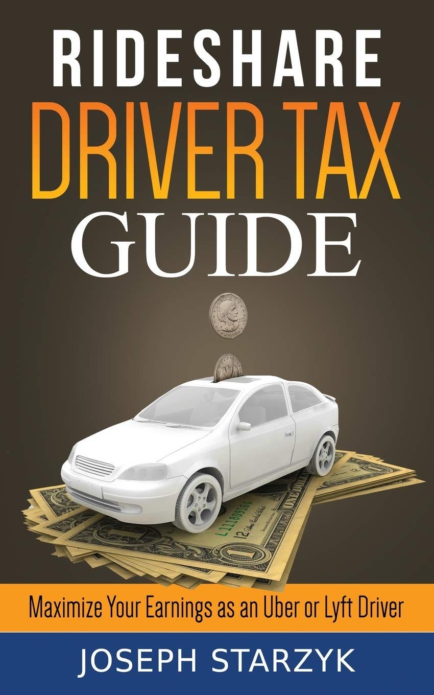 [BOOK]-Rideshare Driver Tax Guide: Maximize Your Earnings as an Uber or ...