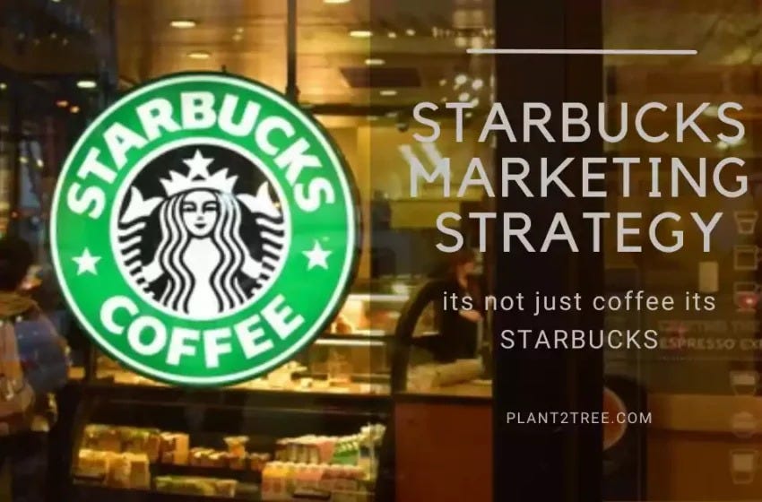 Starbucks Marketing Strategy - Plant2tree.com - Medium