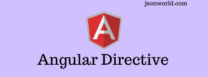 Understand Angular Directive with Example | by Pankaj Kumar | Medium