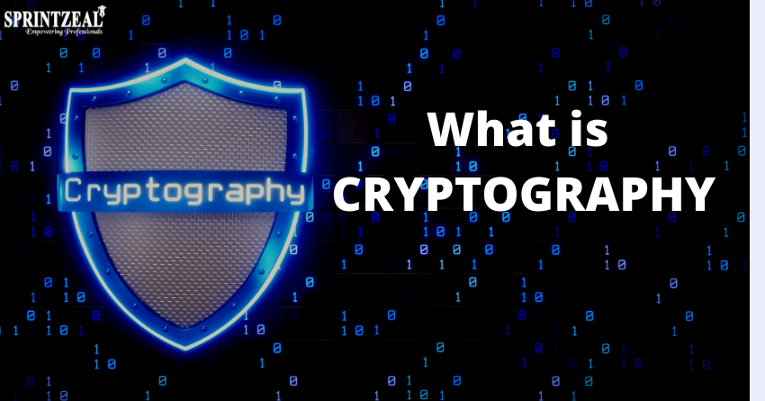 WHAT IS CRYPTOGRAPHY — A COMPREHENSIVE GUIDE | by Sprintzeal | Medium
