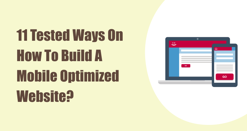 11 Tested Ways On How To Build A Mobile Optimized Website? - SEO board ...