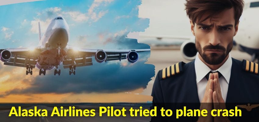 Alaska Airlines Pilot tried to Plane Crash | Medium
