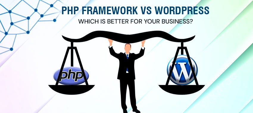 PHP FRAMEWORK VS WORDPRESS | by Apollo Infotech - Web Design & Development Company | Medium
