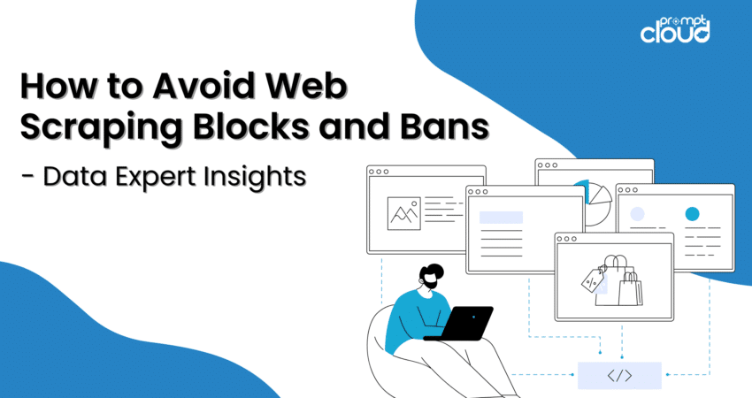 How to Avoid Web Scraping Blocks and Bans — Data Expert Insights - Mary D'souza - Medium