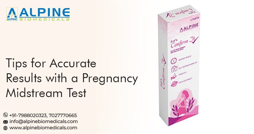 Tips for Accurate Results with a Pregnancy Midstream Test - Alpine ...