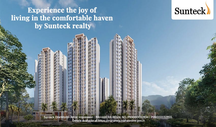 Experience the Joy of Living in a Luxurious Haven by Sunteck Realty ...