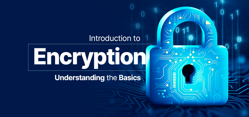 INTRODUCTION TO ENCRYPTION [PART 01] : UNDERSTANDING THE BASICS | by ...
