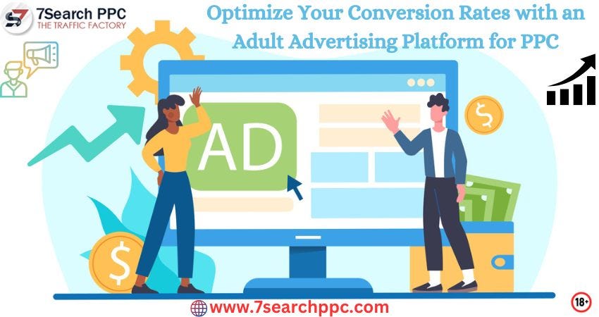 How to Optimize Your Conversion Rates with an Adult Advertising ...