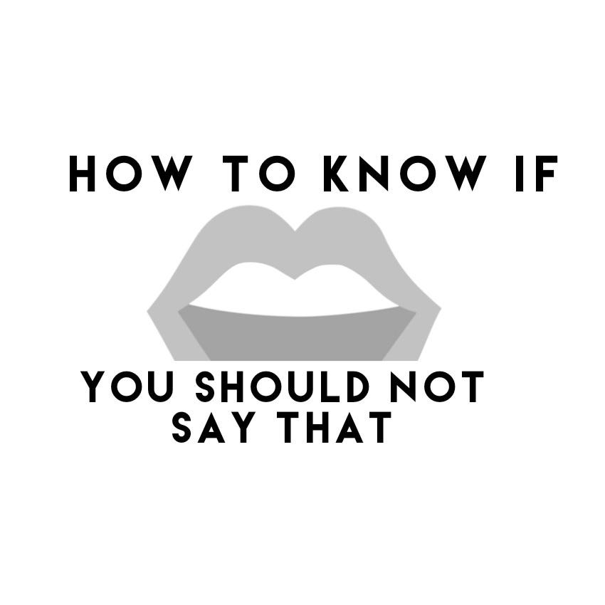 How To Know if You Should Not Say That | by AC McCants | Nov, 2024 | Medium