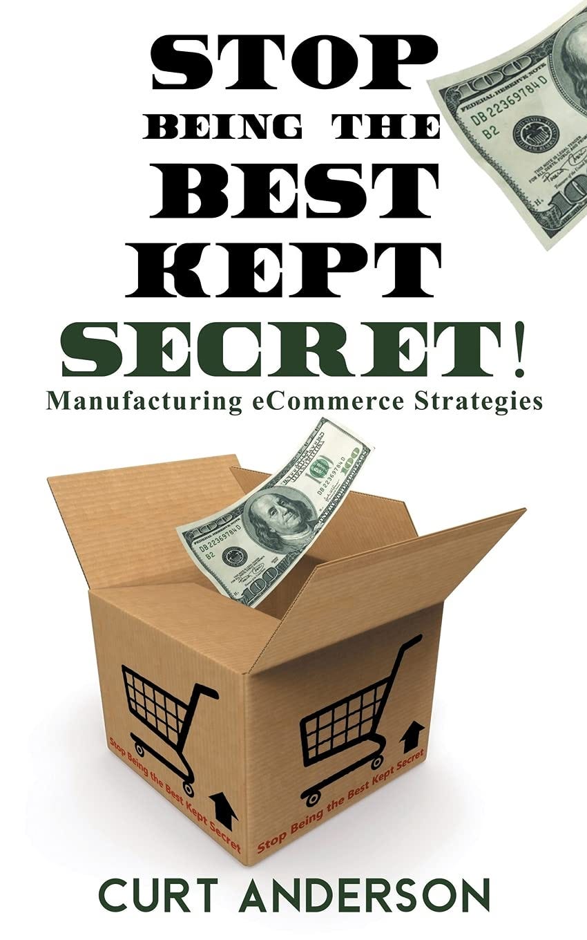 [BOOK]-Stop Being the Best Kept Secret: Manufacturing eCommerce ...