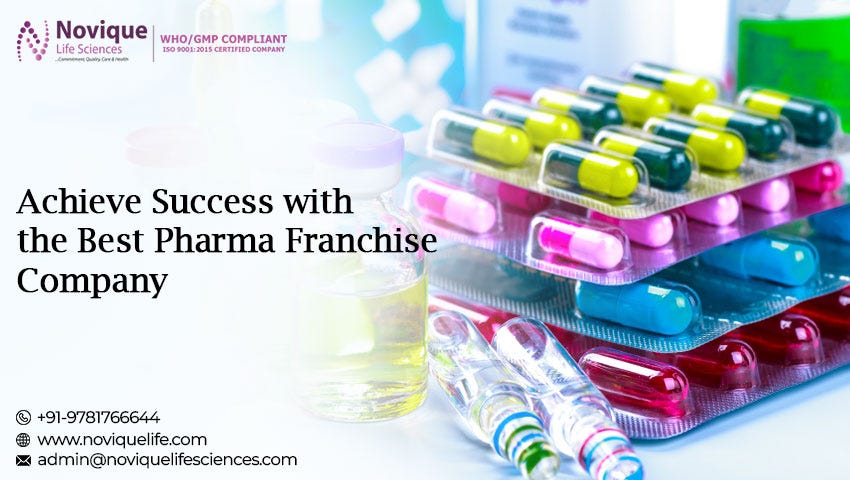 Achieve Success With The Best Pharma Franchise Company - Novique ...