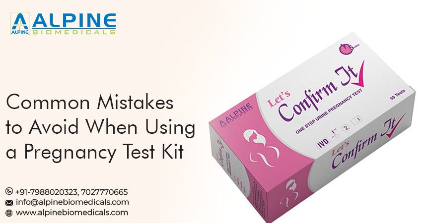 Common Mistakes to Avoid When Using a Pregnancy Test Kit - Alpine ...