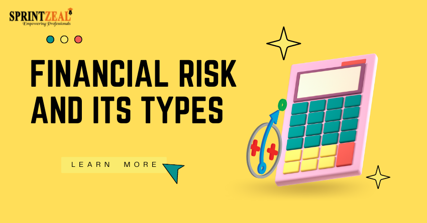 FINANCIAL RISK AND ITS TYPES | by Sprintzeal | Medium